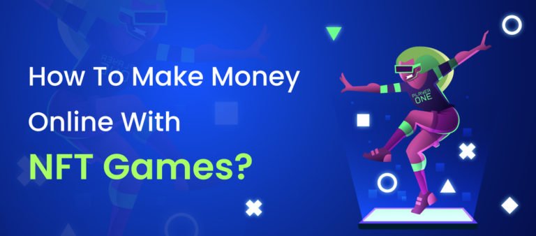 NFT Games: How to Make Money Online Playing & Trading